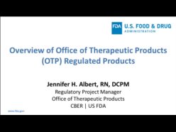 Overview of Office of Therapeutic Products (OTP) Regulated Products